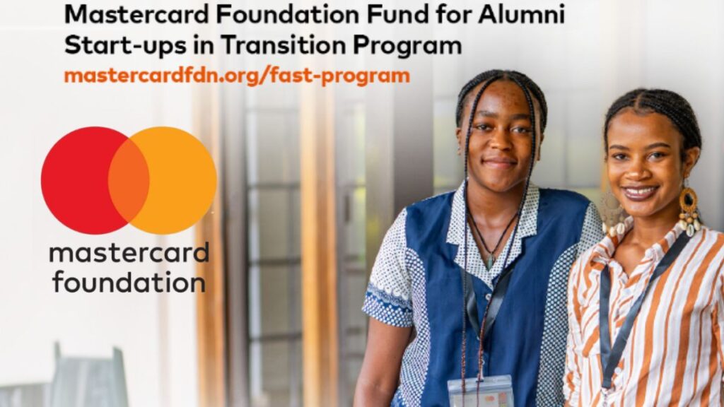 Mastercard Foundation FAST Program 2026: Apply and get up to $15,000 ...